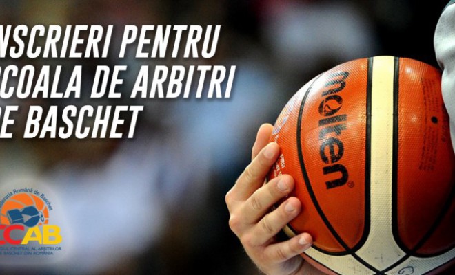 Înscrieri pentru școala de arbitri de baschet, ediția a 2-a - Baschet ...